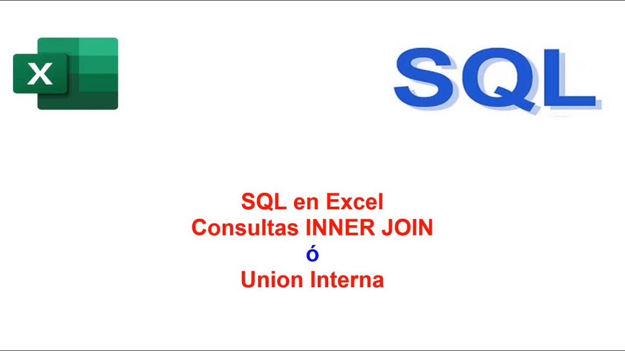 SQL en Excel Cap. N° 29 - INNER JOIN - YouTube