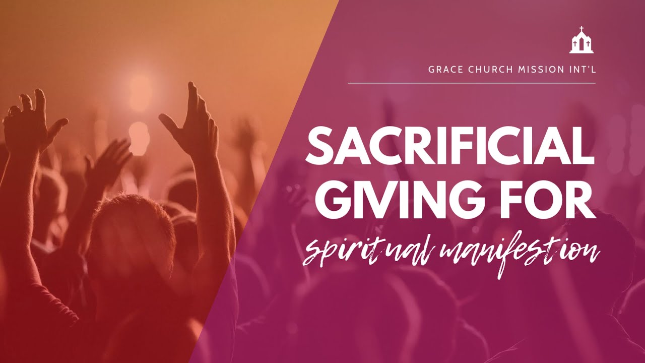 CELEBRATION SERVICE | SACRIFICIAL GIVING THAT PROVOKE SPIRITUAL ...