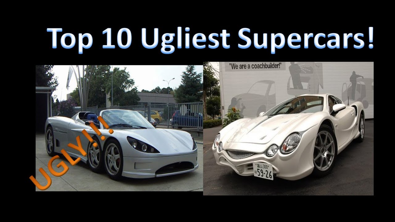 Top 10 Ugliest Super cars *NEW* - YouTube