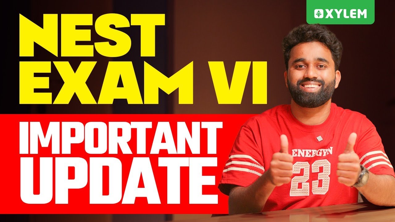 Nest Exam 6: Important Update | Xylem SSLC - YouTube
