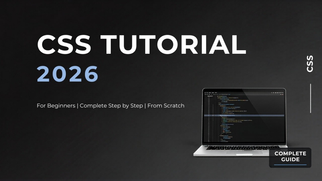CSS Tutorial for Beginners 2026 Complete Step by Step Guide from ...