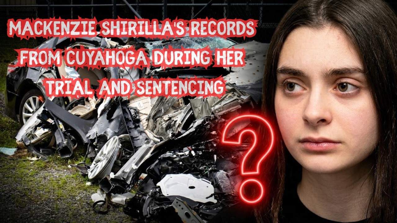 What Are Mackenzie Shirilla's Records From Cuyahoga During Her Trial ...
