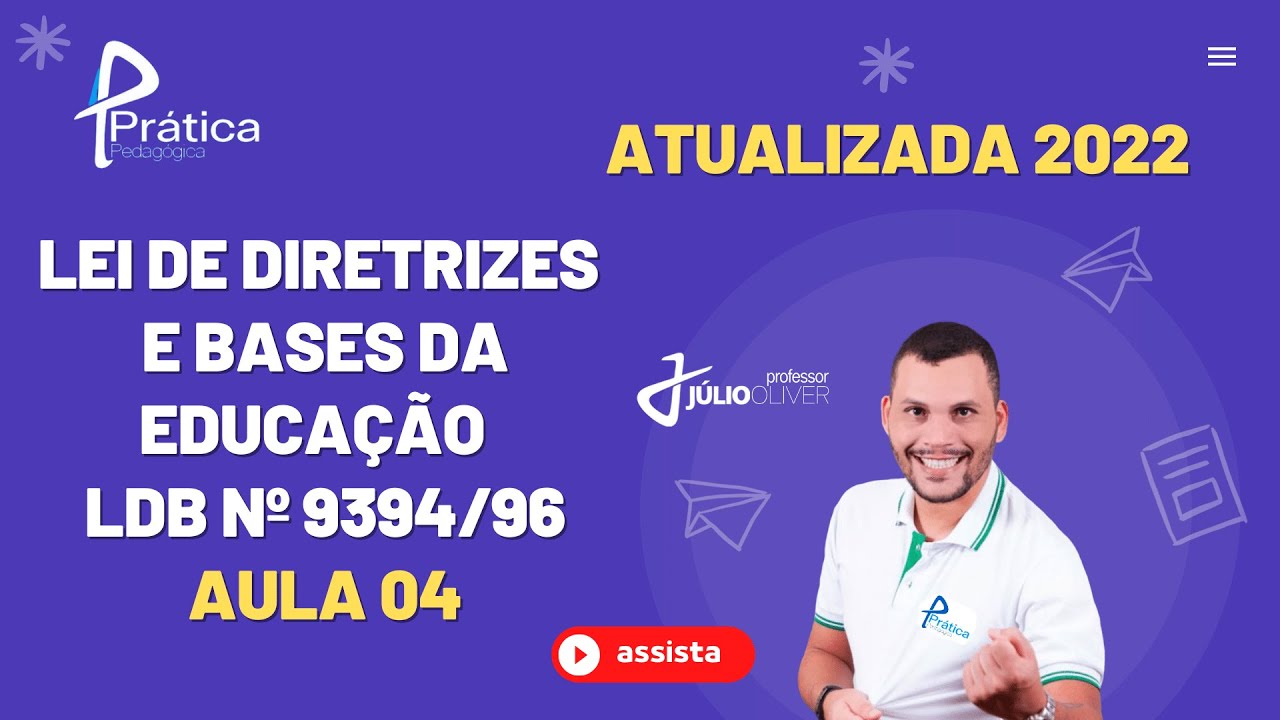 LDB atualizada e comentada 2022 PARTE 04 - Aula Grátis - YouTube