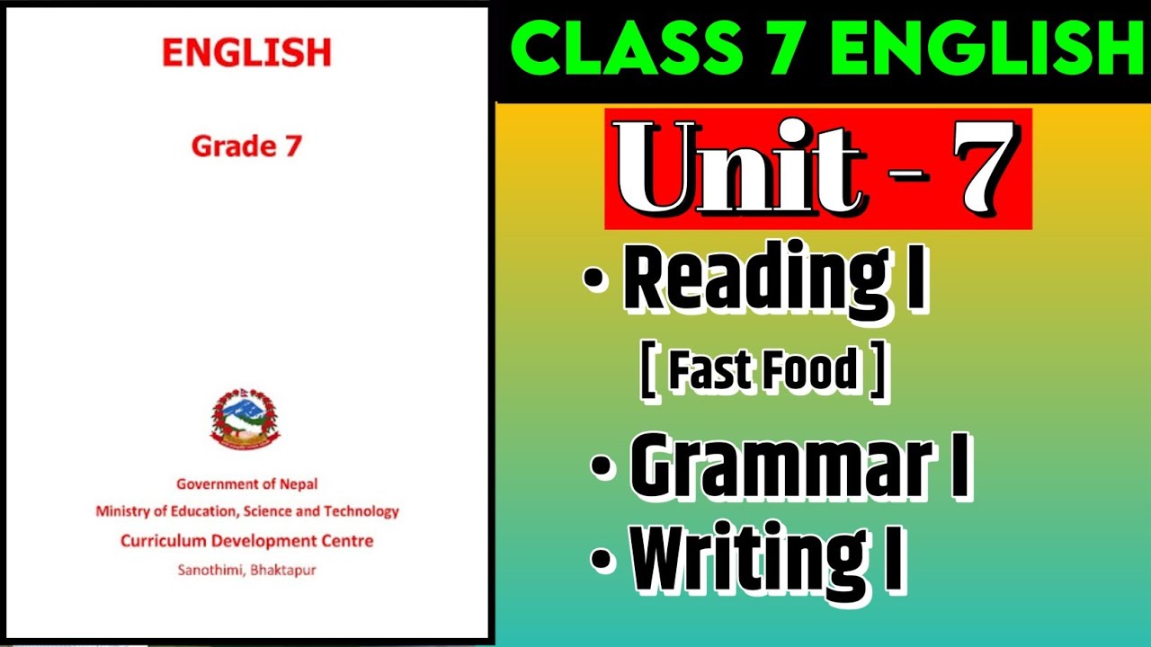 Class 7 English | Unit 7 | Reading I | Grammar I | Writing I | All ...