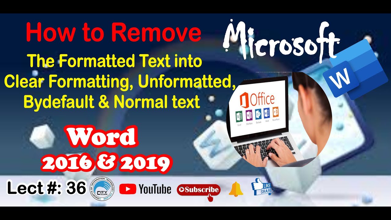 Lect 36 How To Remove The Formatted Text Into Unformatted Normal lect-36-how-to-remove-the-formatted-text-into-unformatted-normal