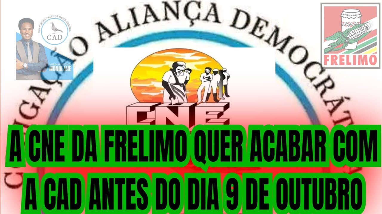 FRELIMO Está Com Medo do Partido CAD, Está Pressentir Que Vai Ser ...