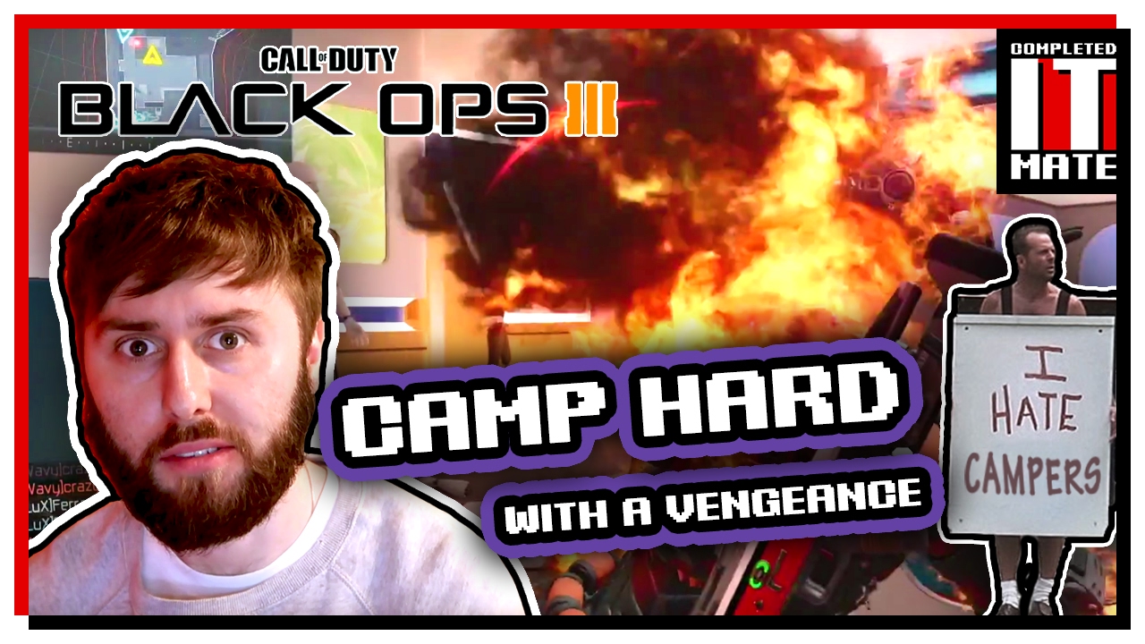 Black Ops 3 | Camp Hard With a Vengeance - YouTube