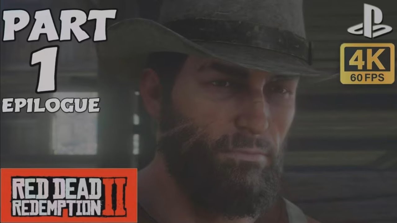 RED DEAD REDEMPTION 2 EPILOGUE - Walkthrough Gameplay Part 1 (RDR2 ...