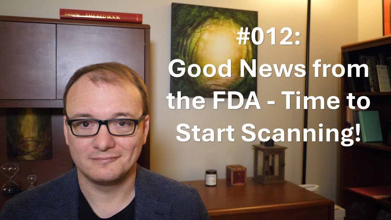 012 - Good News from the FDA - Time to Start Scanning! - YouTube