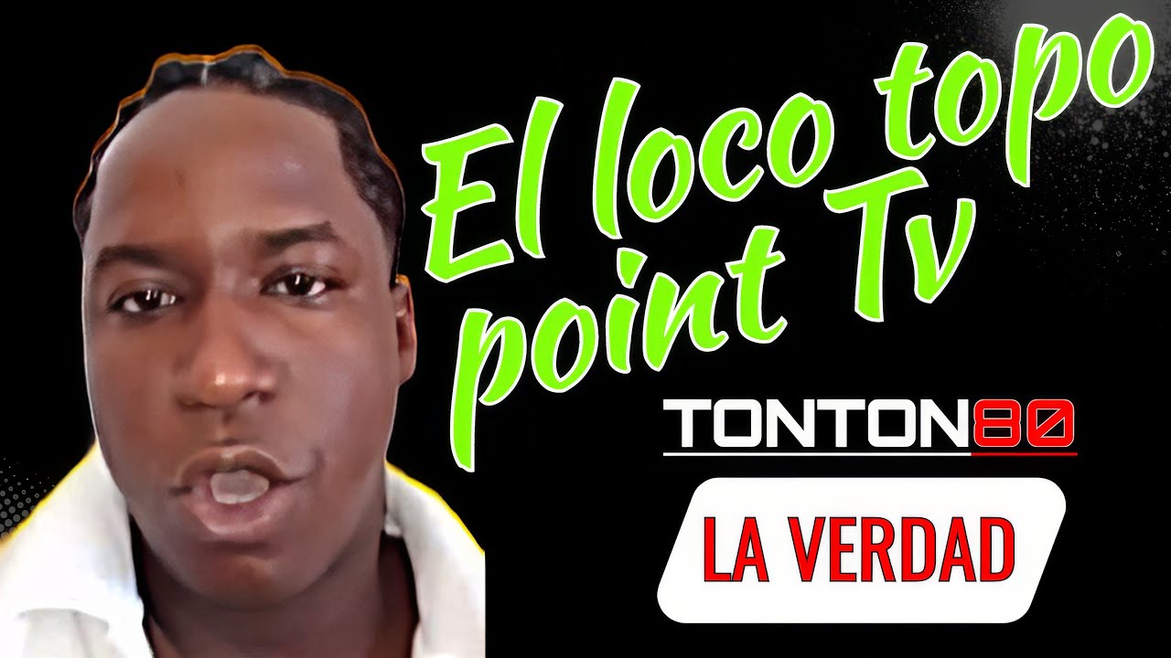 El Loco Topo Point Tv- TONTO80 (La Verdad) 😔 - YouTube