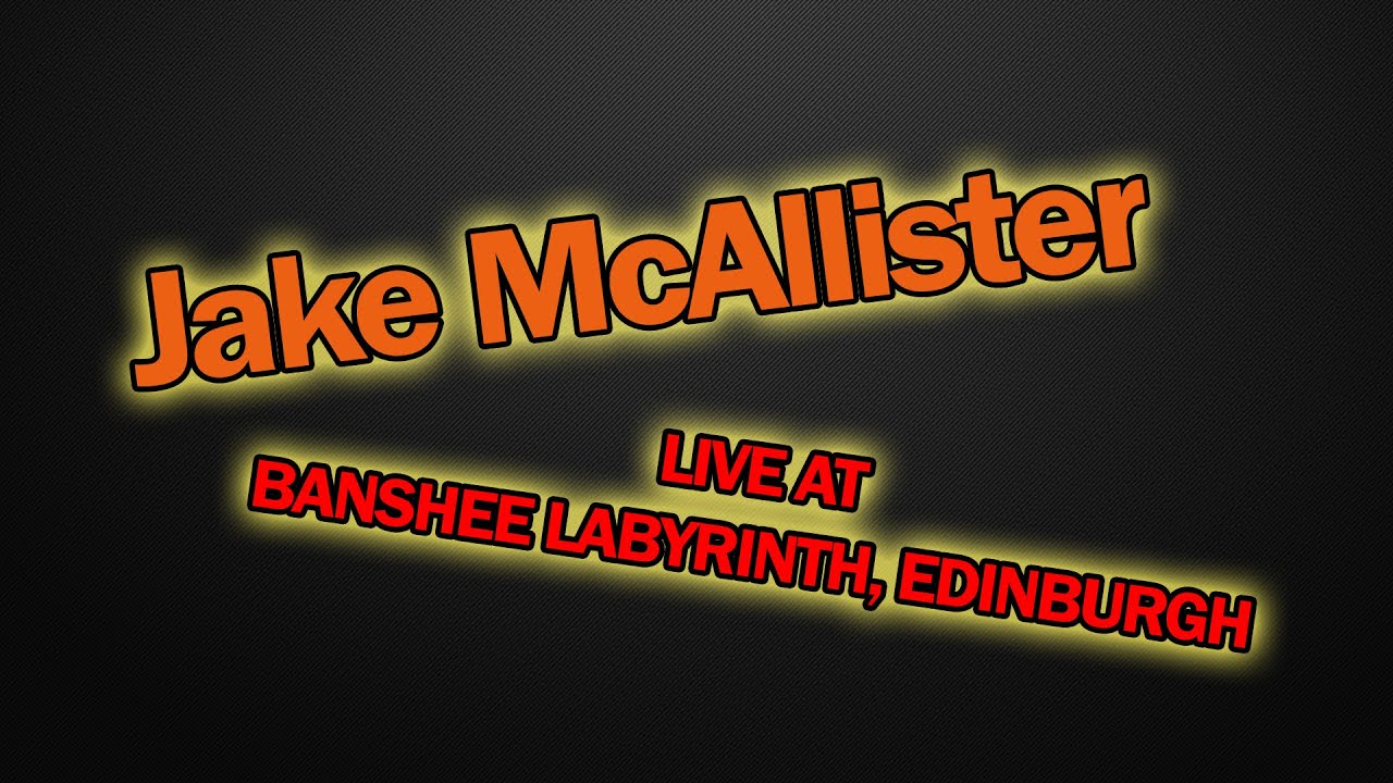 Jake McAllister LIVE at Banshee Labyrinth - YouTube