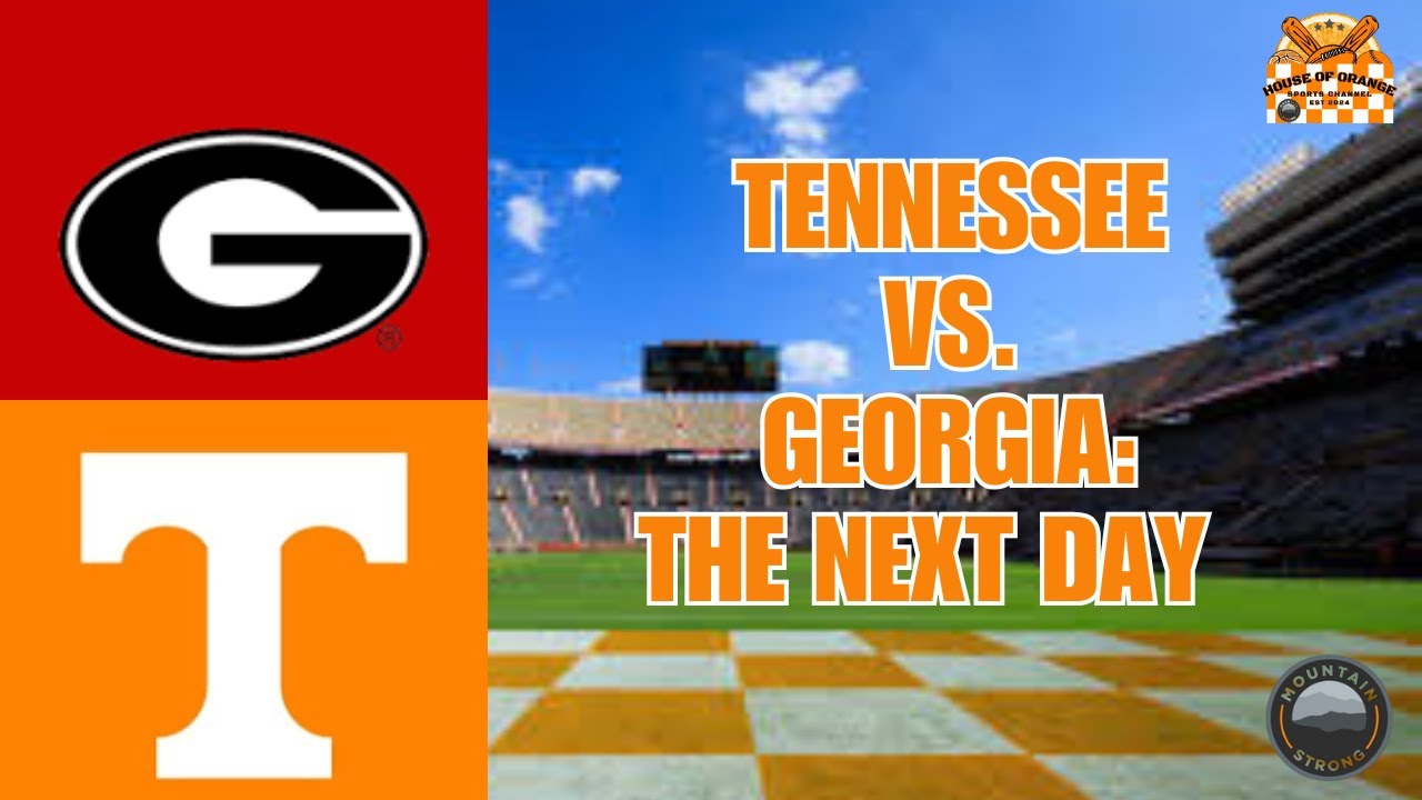 Tennessee vs. Georgia: The Next Day - YouTube