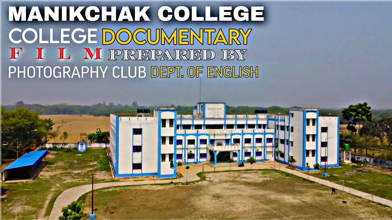 MANIKCHAK COLLEGE : A DOCUMENTRY FILM 📽️ - YouTube