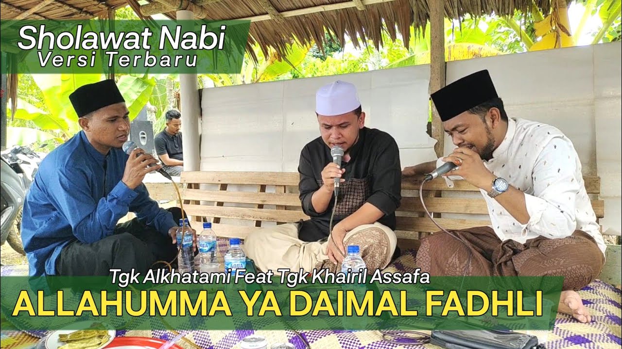 ALLAHUMMA YA DAIMAL FADHLI ~ MEDLEY || TGK KHAIRIL ASSAFA PUTRA FEAT ...