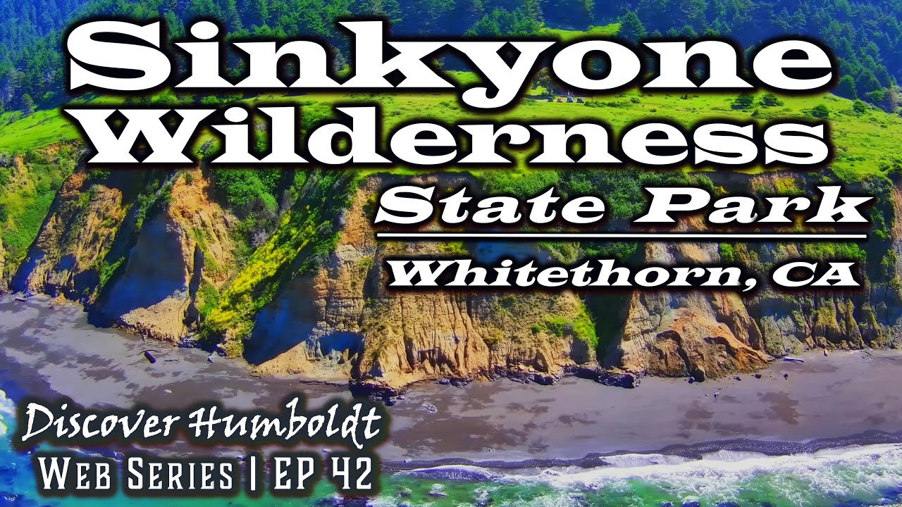 Discover Humboldt: Sinkyone Wilderness State Park - Whitethorn ...