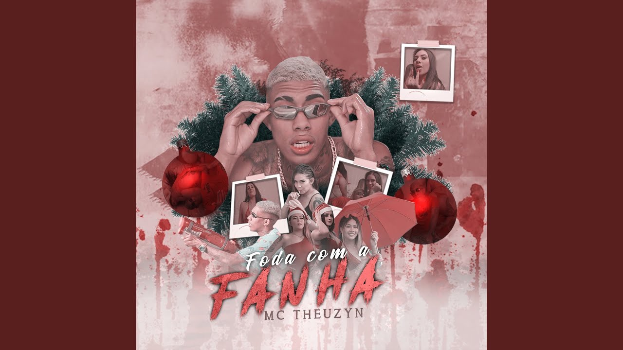 Foda Com a Fanha - YouTube Music