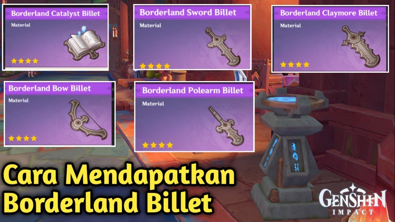 Cara Mendapatkan Borderland Billet Untuk Membuat Senjata B4 Crafting Natlan [Genshin Impact ...
