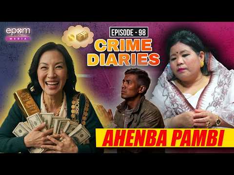 AHENBA PAMBI | CRIME DIARIES - Episode 98 | Manipur Crime Stories | Epom Media