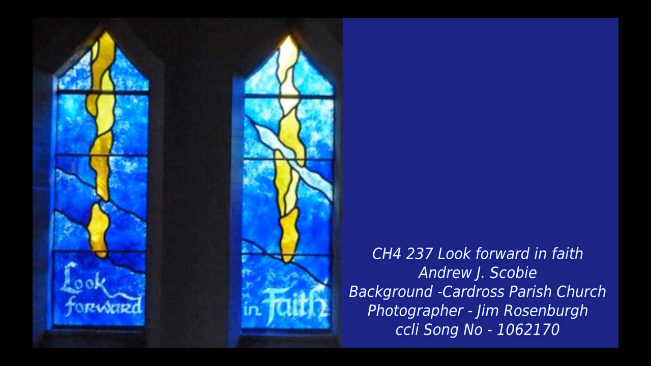 Alloway Church Sings - Friday 1st January 2021 - CH4 237 Look Forward ...