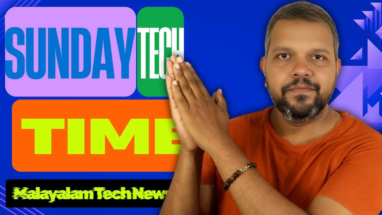 Sunday Tech Time |🔥 അറിയേണ്ട Tech വാർത്തകൾ #EP97 #sundaytechtime # ...