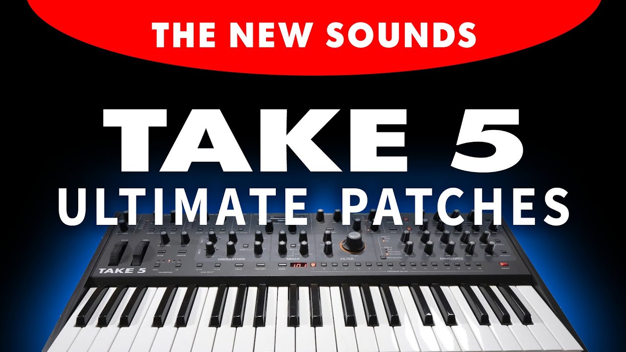 NEW #SEQUENTIAL TAKE 5 PRESETS: The 333 New Patches [Sounds ...