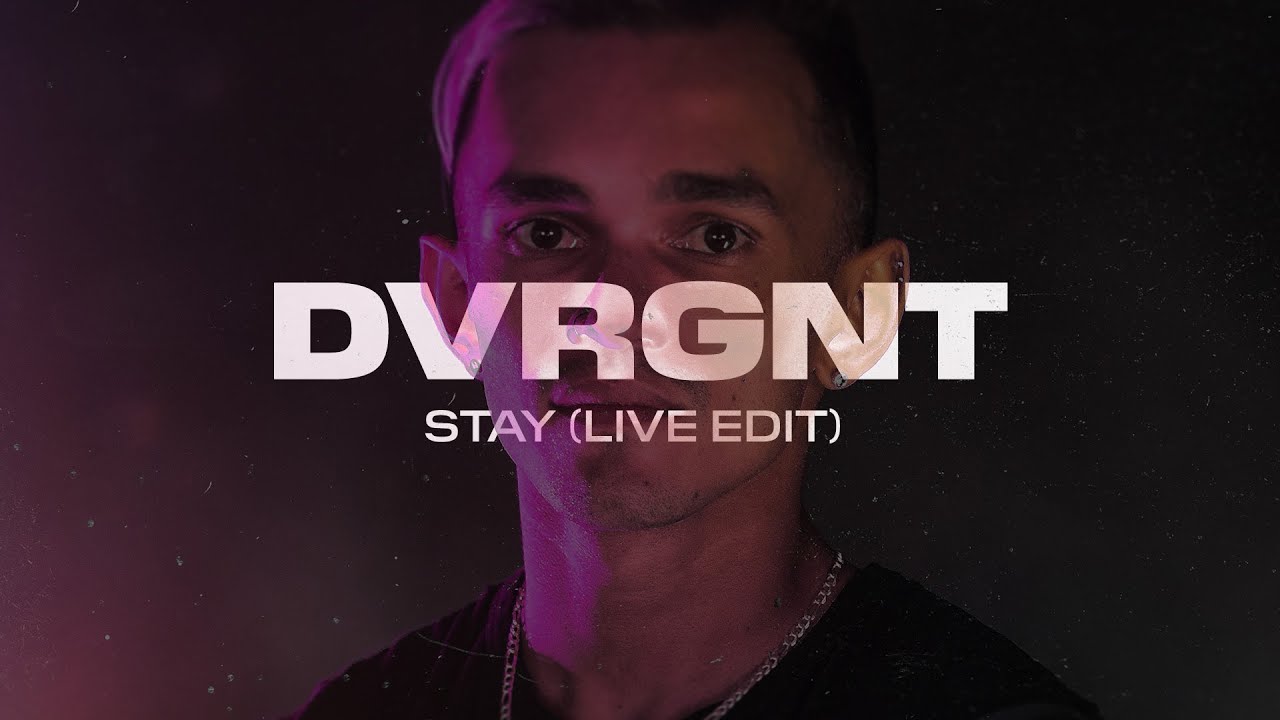 DVRGNT - STAY (Live Edit) [Official Video] - YouTube