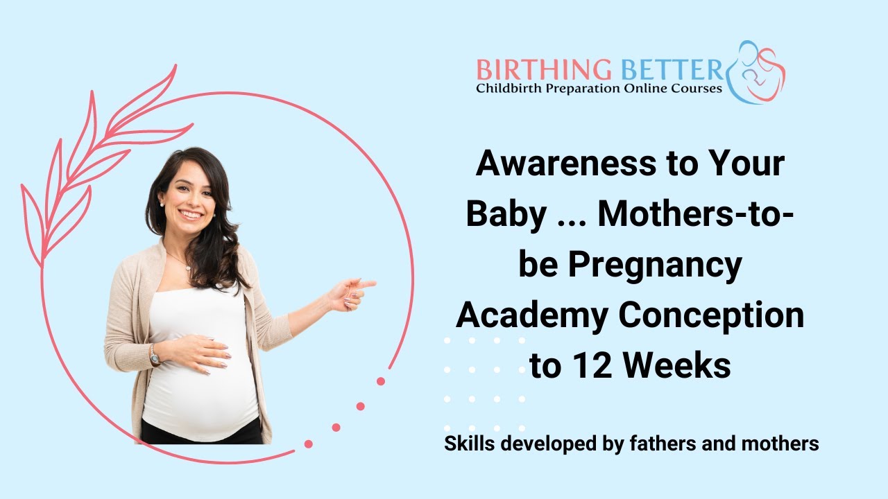 Awareness to Your Baby ... Mothers-to-be Pregnancy Academy Conception ...