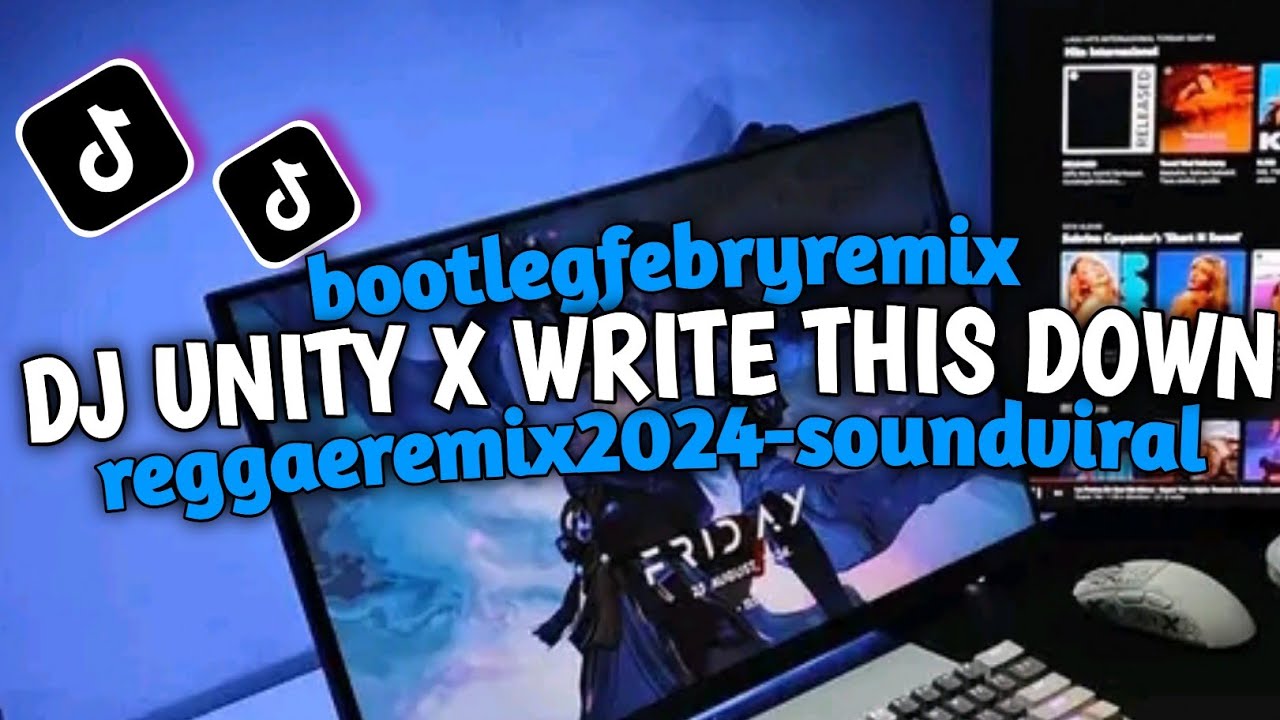 DJ UNITY X WRITE THIS DOWN REGGAE REMIX 2024 BOOTLEG FEBRY REMIX SOUND ...