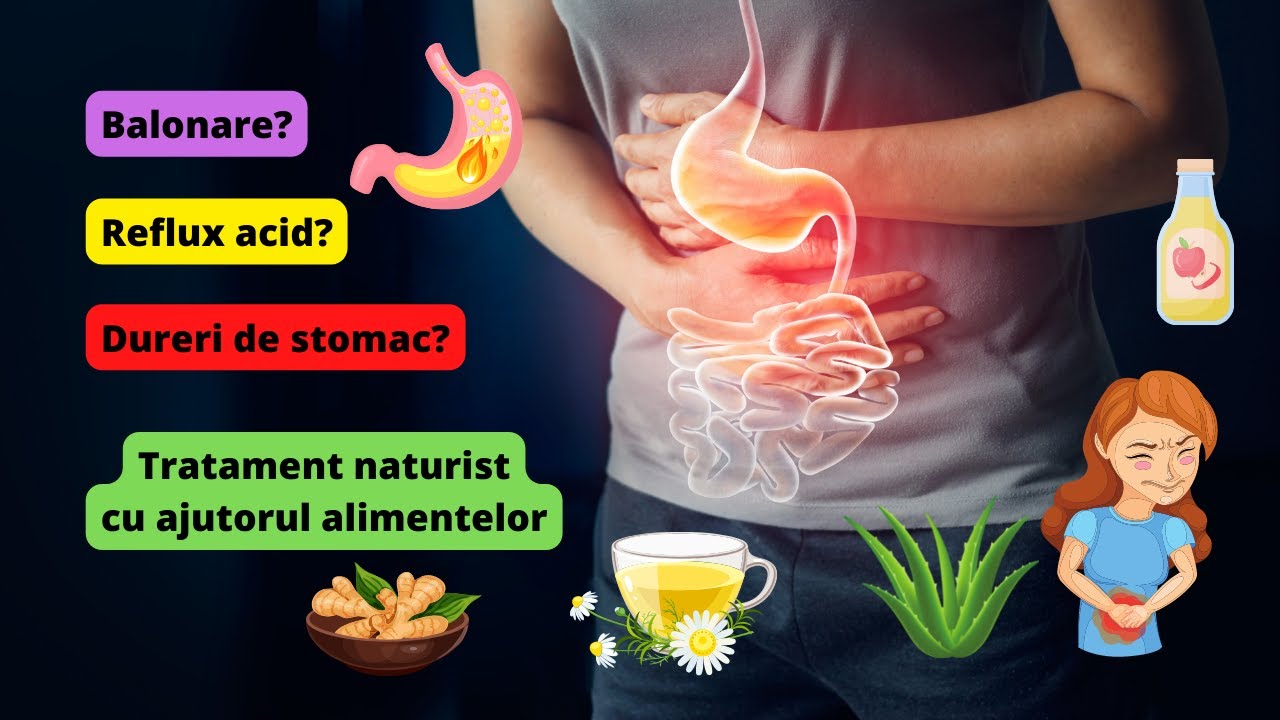 Reflux gastroesofagian, dureri de burtă, balonare? Scapă de ele cu ...
