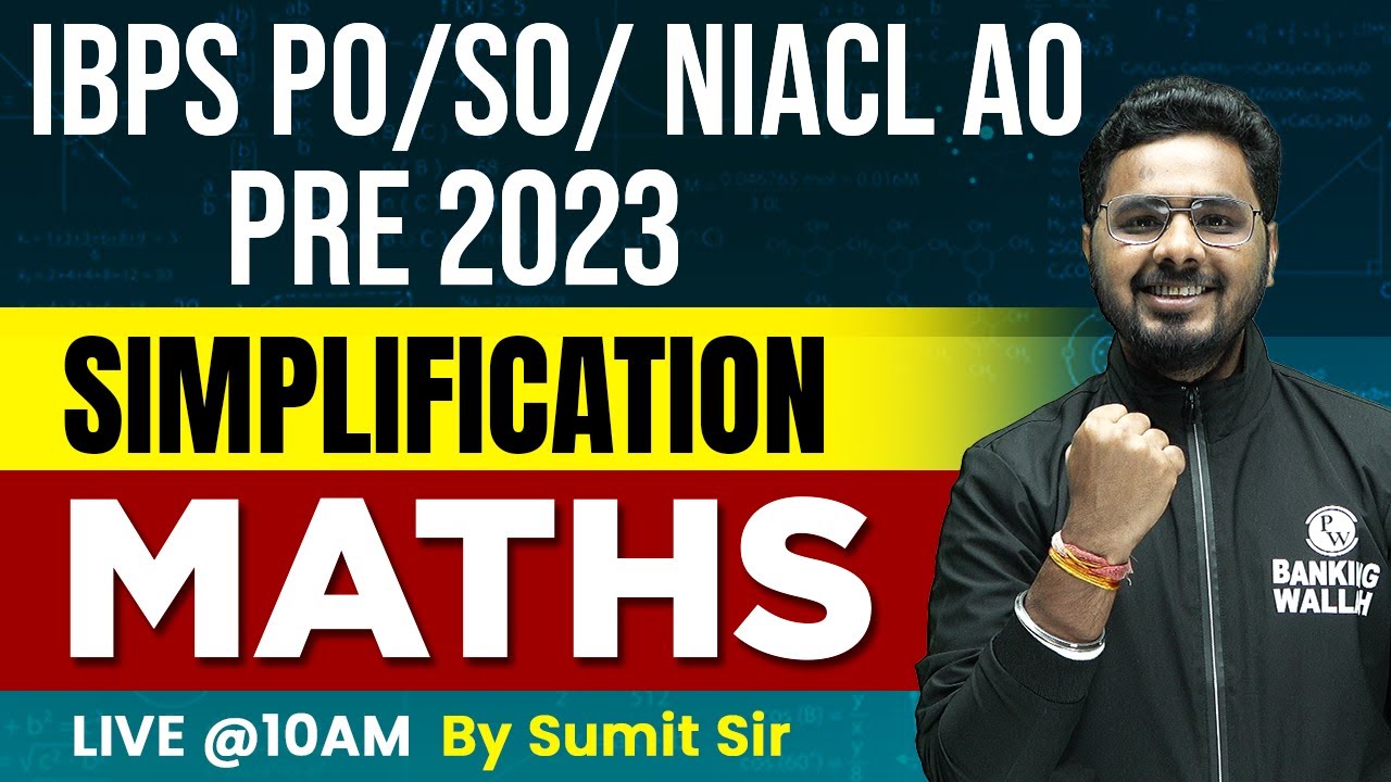 IBPS PO/SO/ NIACL AO PRE 2023 | SIMPLIFICATION | MOST IMPORTANT QUESTIONS | BY SUMIT SIR - YouTube