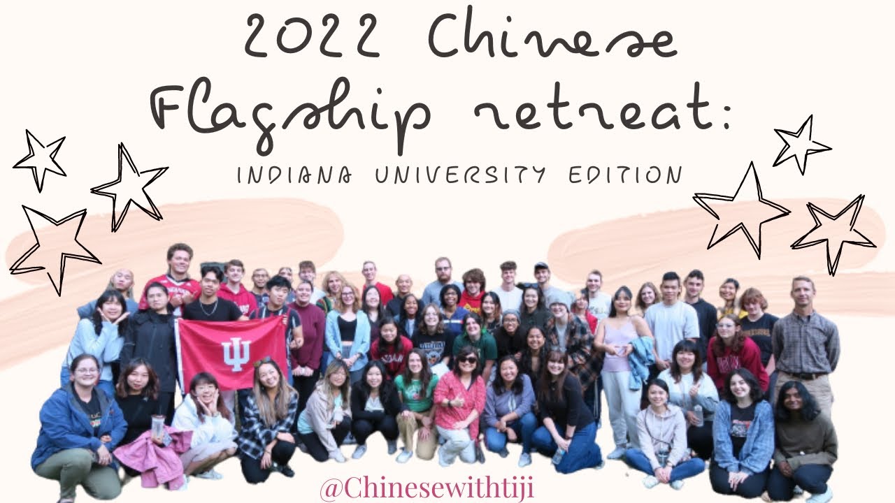 2022 Chinese Flagship Retreat: Indiana University edition! - YouTube