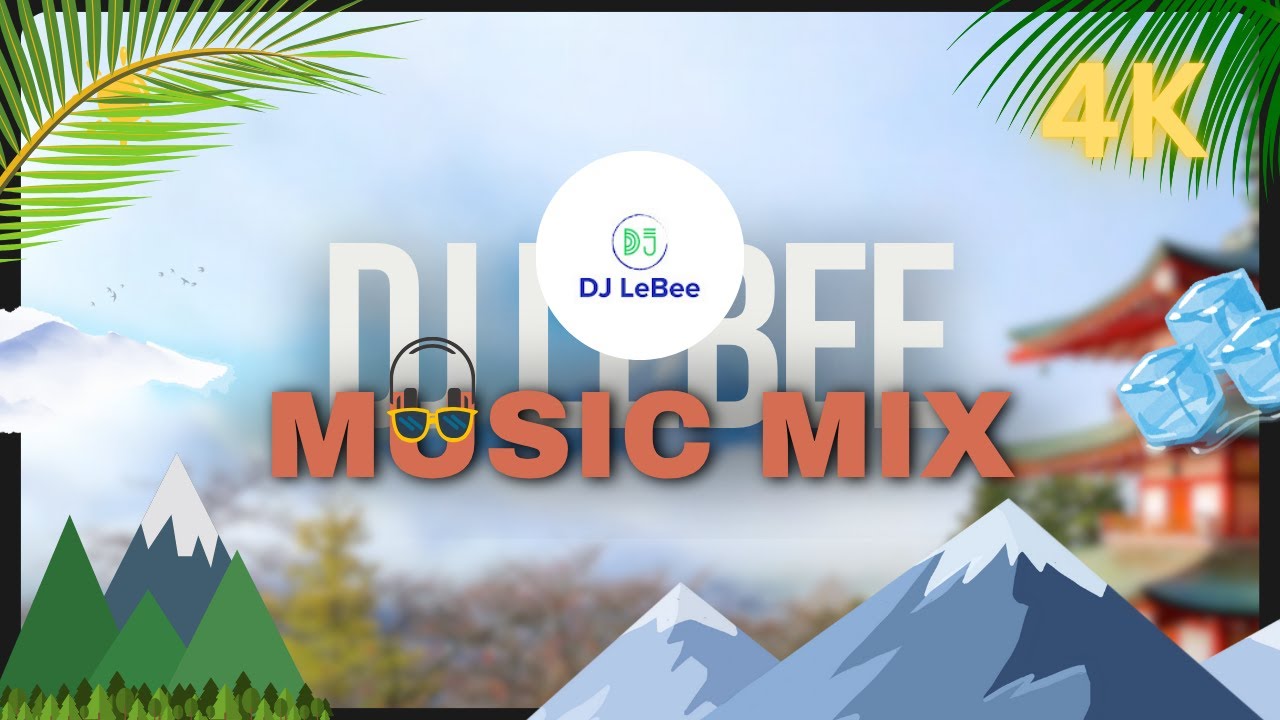 Best Music Mix 2025 | EDM, Chill & House Vibes with 4K Nature Drone Video | DJ LeBee Music Mix ...