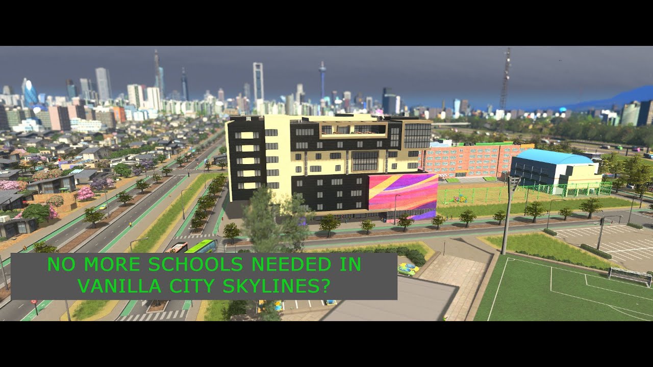 No More Schools needed in Vanilla Cities? What, How? - YouTube