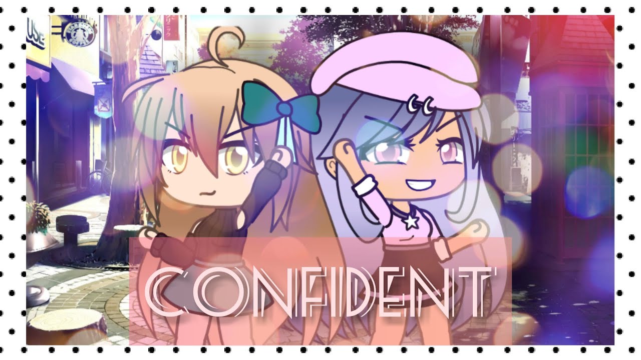 Confident | GLMV | Part 3 of Candy Store - YouTube
