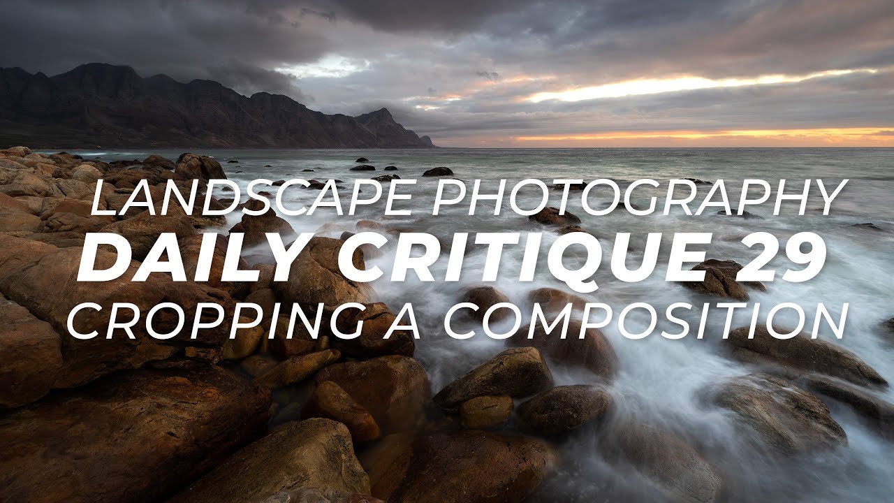 Landscape Photography Critique 29 - Cropping a composition - YouTube