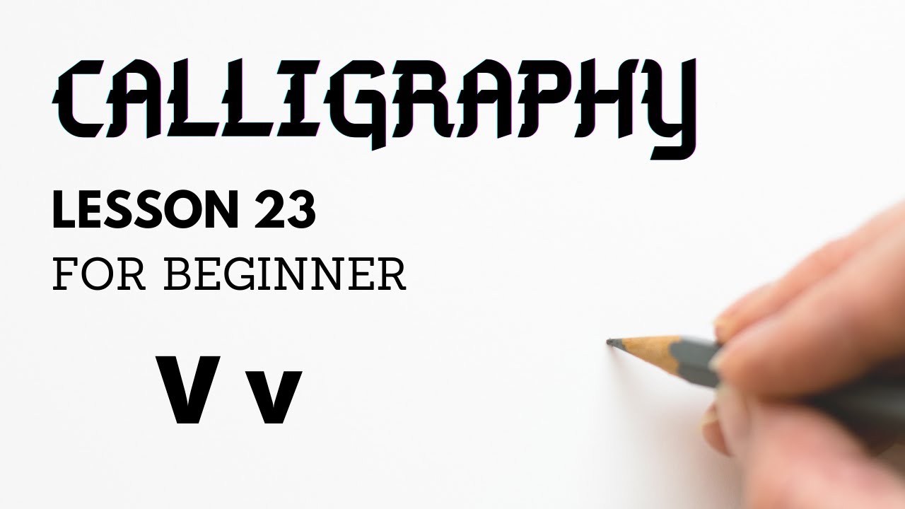 Calligraphy of "V" Basic Calligraphy Lesson 23 - YouTube