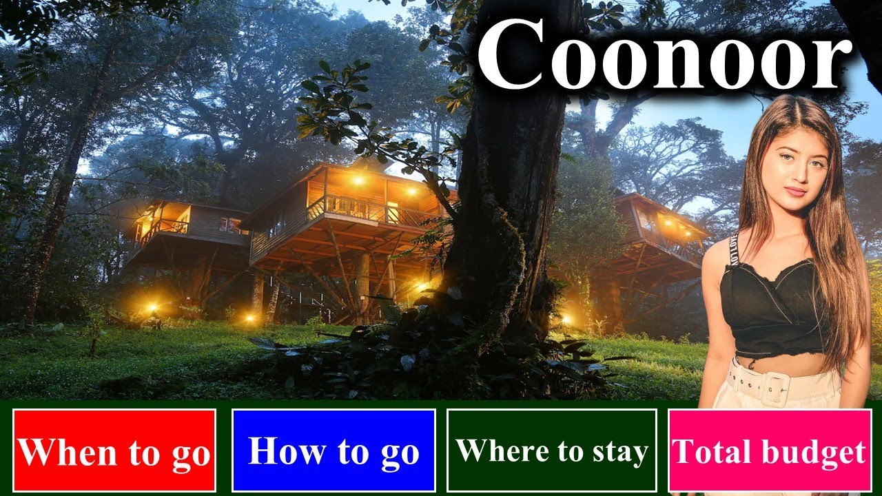 Top 10 things to do in coonoor | coonoor yatra guide | when to go ...