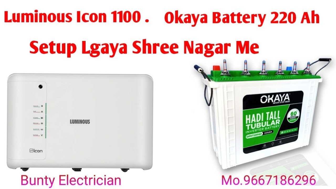 Luminous Icon 1100 Okaya Battery 220 Ah Ka Setup Lgaya Shree Nagar Me ...