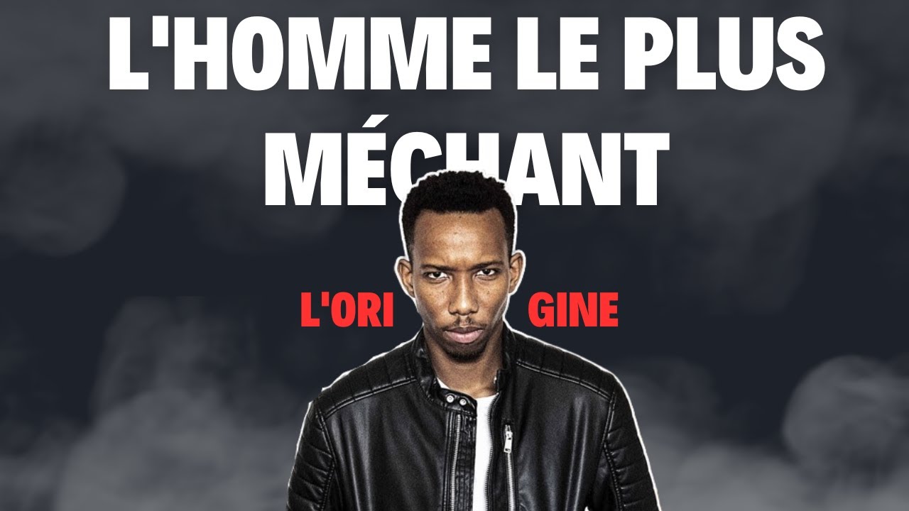 L'homme le plus méchant - L'origine - YouTube
