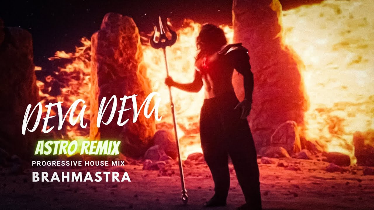 Deva Deva | Arijit Singh | Skyro Official | [Progressive House Remix ...