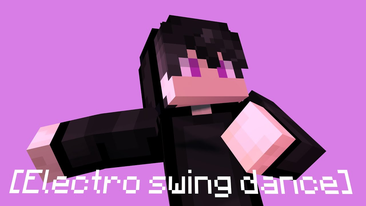 [Electro swing-dance] | Minecraft/Animation | - YouTube