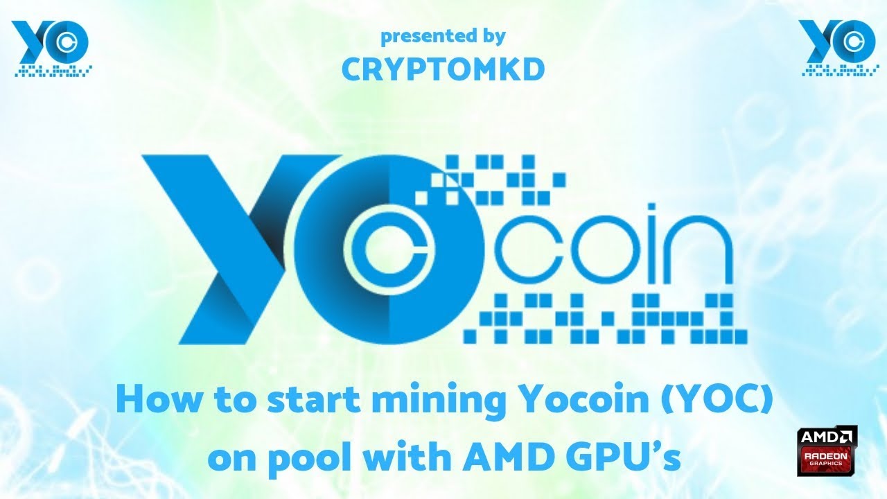 GPU Mining - How to start mining Yocoin (YOC) on pool with AMD GPU's ...