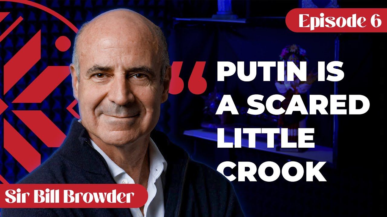 Sir Bill Browder & the Legacy of Sergei Magnitsky (On the Edge with Philip Ittner, Episode 6 ...
