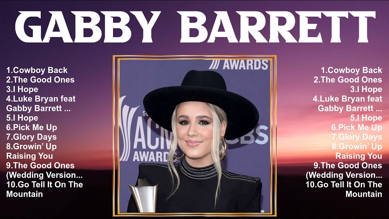 Gabby Barrett Full Album ⭐ Beautiful Songs ⭐ Popular Songs - YouTube