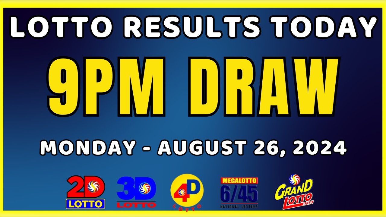 Lotto Result Today 9PM Draw August 26, 2024 (Monday) Ez2 Swertres 4D 6/ ...
