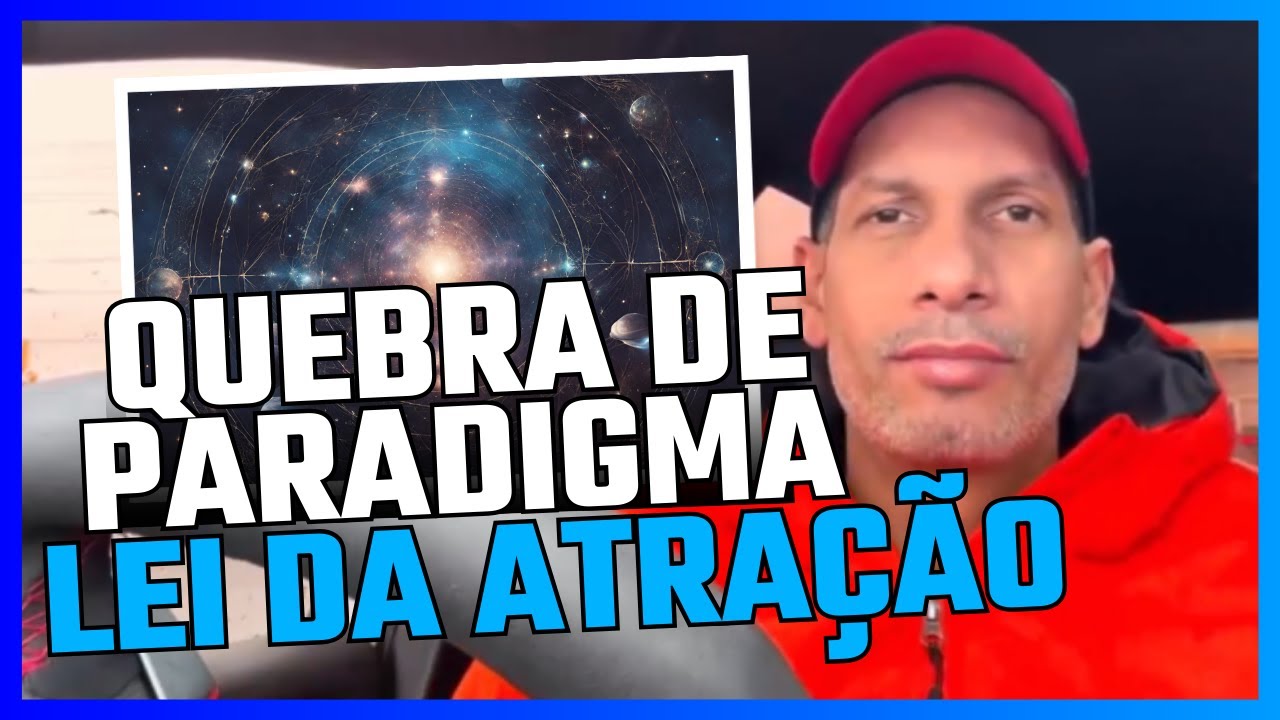 Quebra De Paradigma I Lei da Atração - YouTube