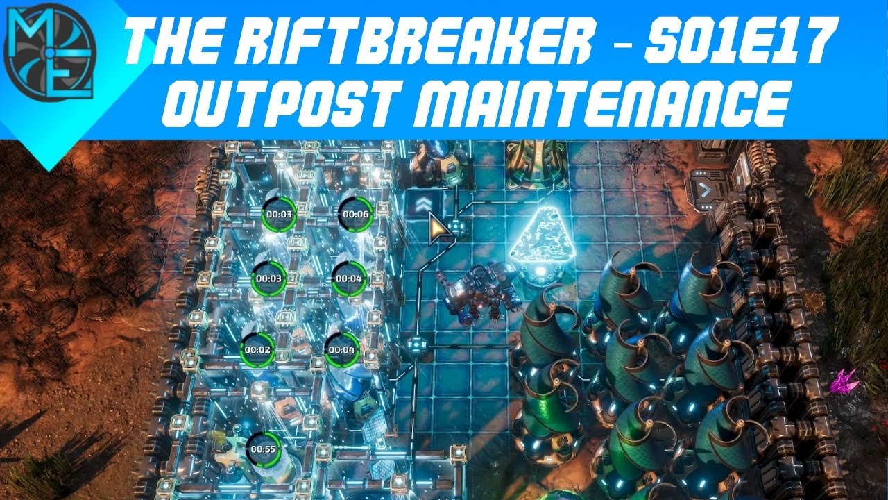 Riftbreaker - S01E17 - Outpost Maintenance - YouTube