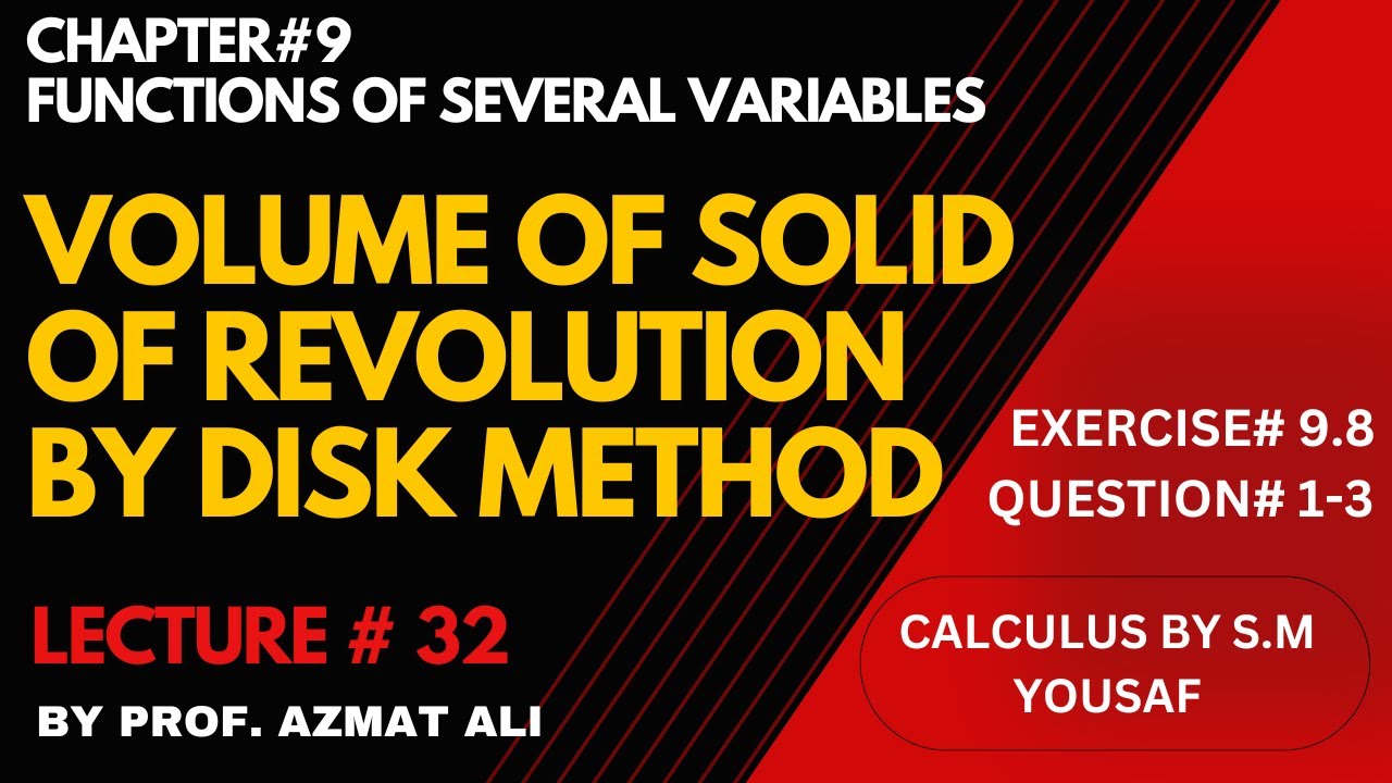 CHAPTER#9 || LECTURE# 32 || VOLUME OF SOLID OF REVOLUTION BY DISK ...