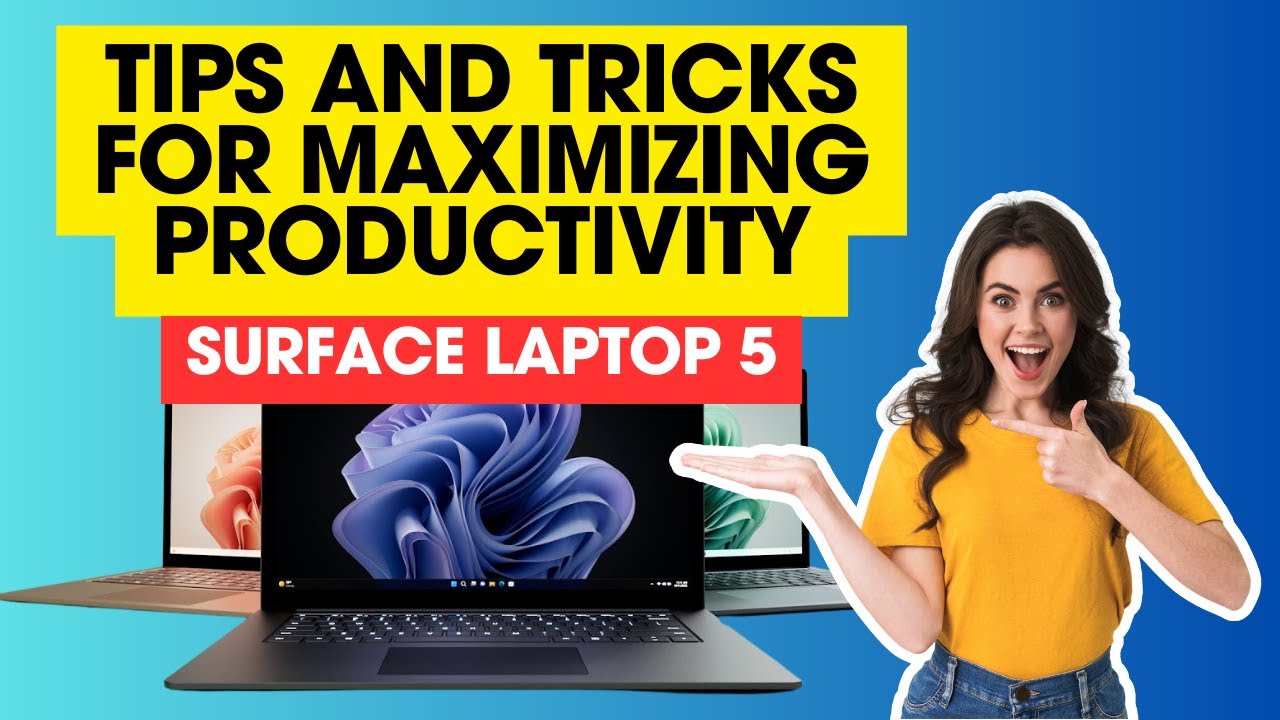 Surface Laptop 5: Tips and Tricks for Maximizing Productivity - YouTube