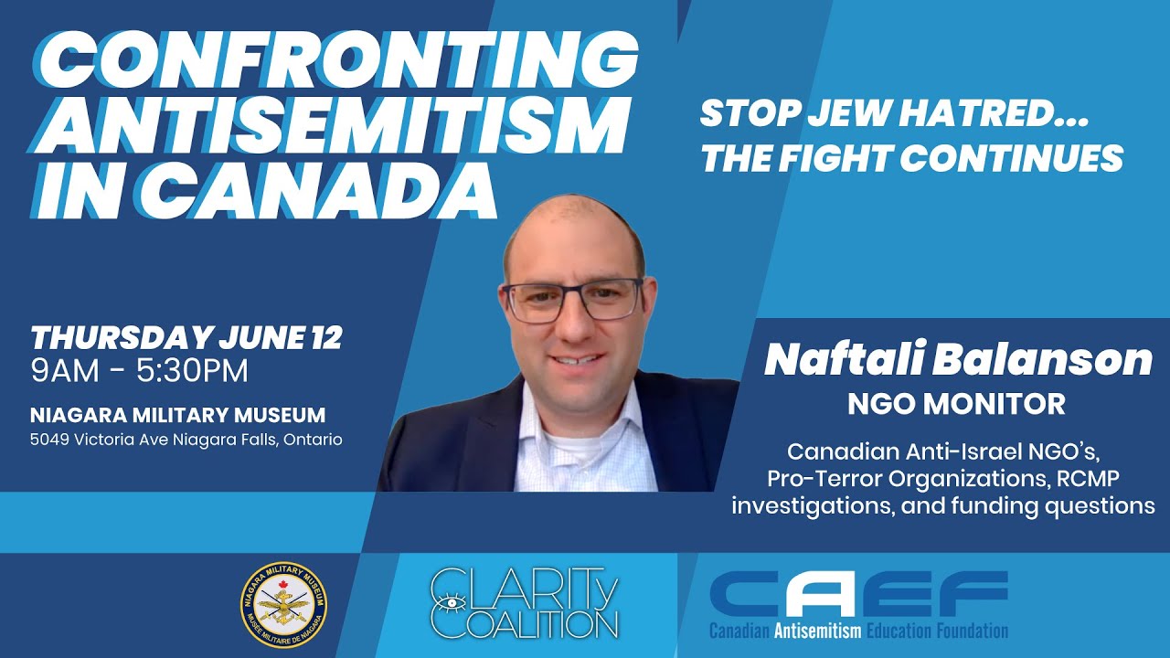 Confronting Antisemitism in Canada - Naftali Balanson, NGO Monitor ...